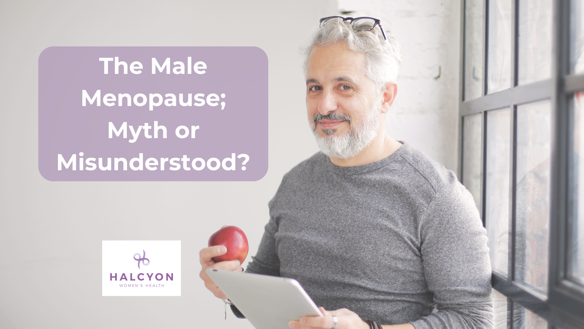 The male menopause: Myth or misunderstood? | LBV Hub