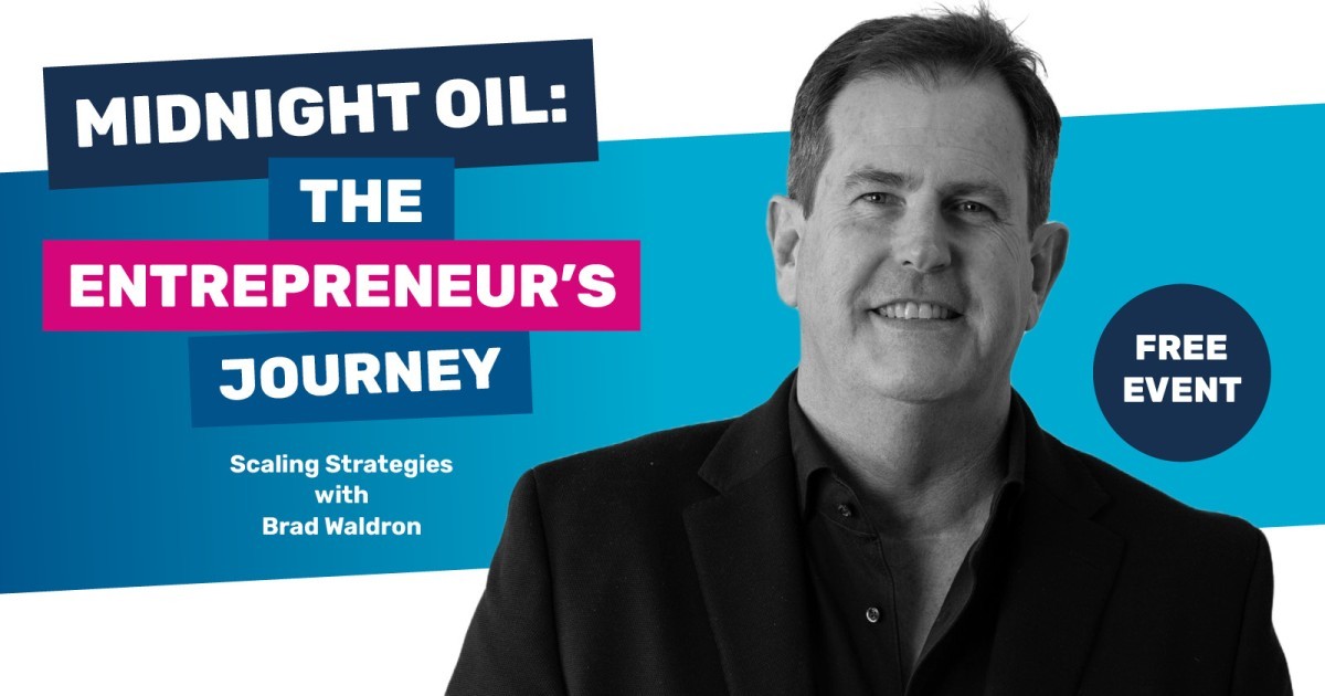 Midnight Oil: The Entrepreneur’s Journey: Scaling Strategies with Brad ...