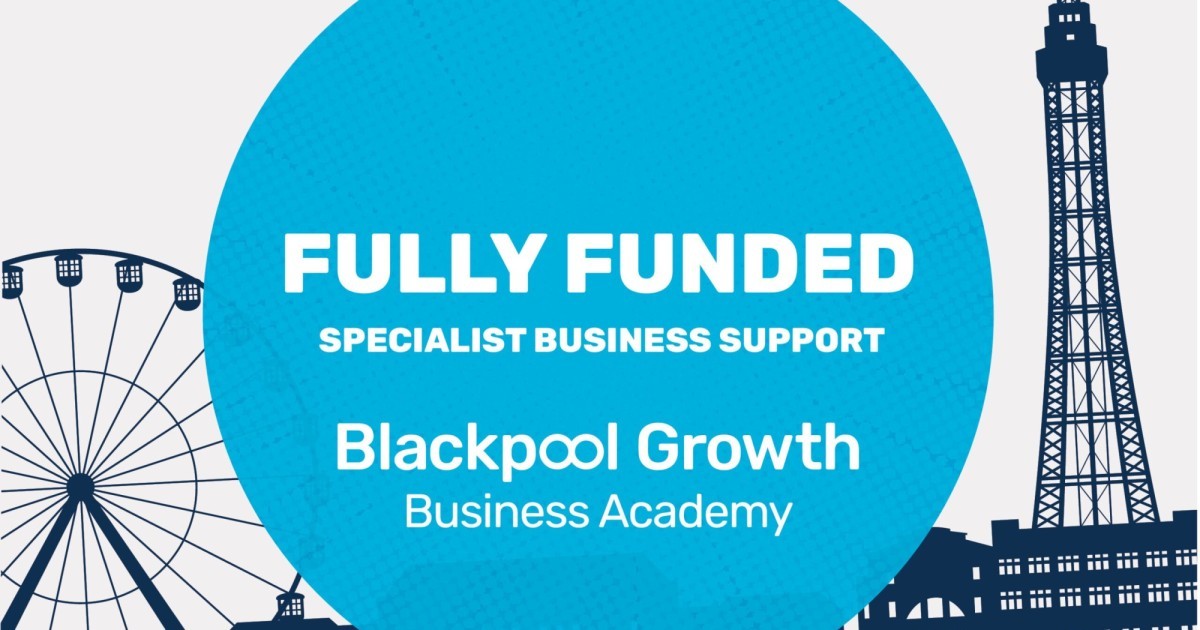 Blackpool Businesses to Benefit From Continued Fully Funded Growth ...