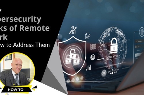 Seven cybersecurity risks of remote work and how to address them | LBV Hub