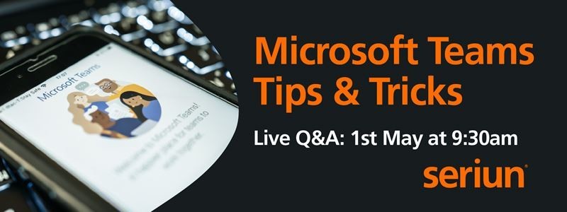 The Seriun Sessions: Microsoft Teams Tips & Tricks II - Live Q&A ...